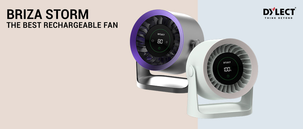 Why the Dylect Briza Storm is the Best Rechargeable Fan in 2026